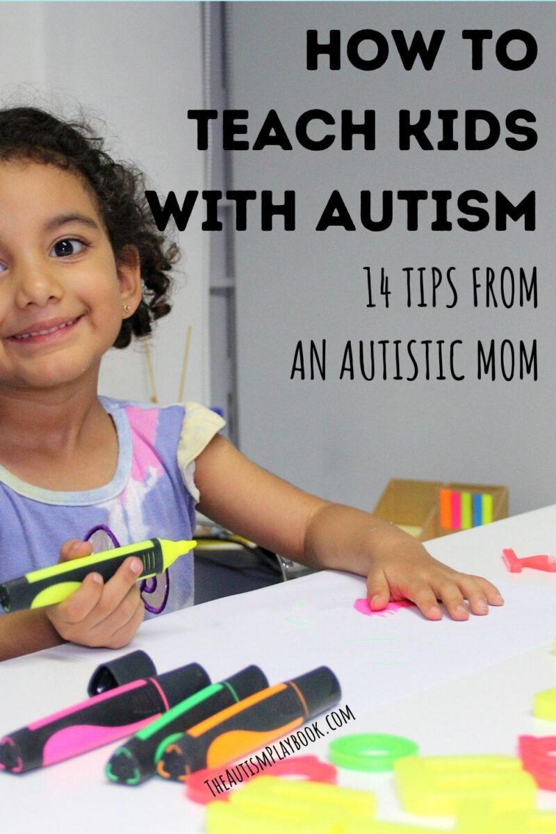 How to Teach Kids with Autism: 14 Tips From an Autistic Mom